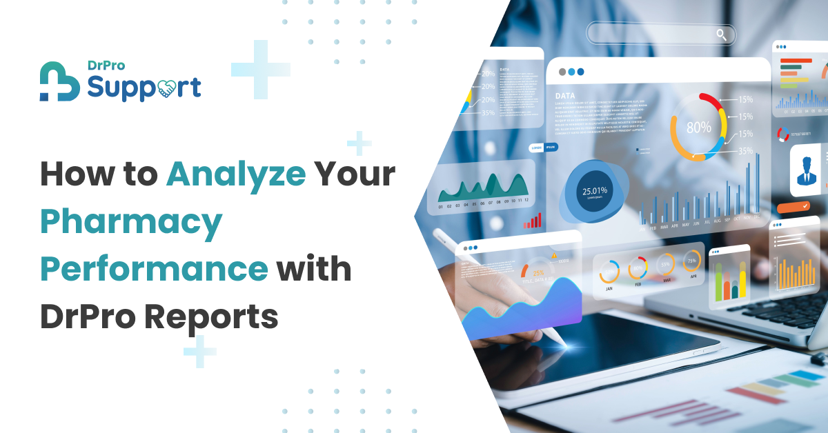 How to Analyze Your Pharmacy Performance with DrPro Reports - Drpro Support