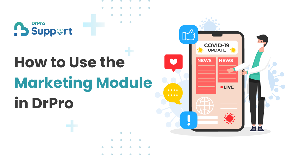 How to Use the Marketing Module in DrPro - Drpro Support